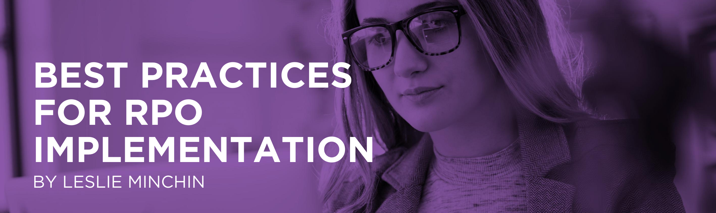 Best Practices for RPO Implementation - Set Up for Success Best Practices for RPO Implementation - Set Up for Success